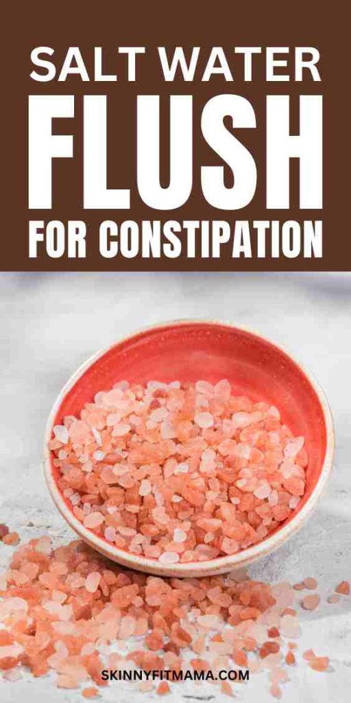 Salt Water Flush For Constipation - Skinny Fit Mama