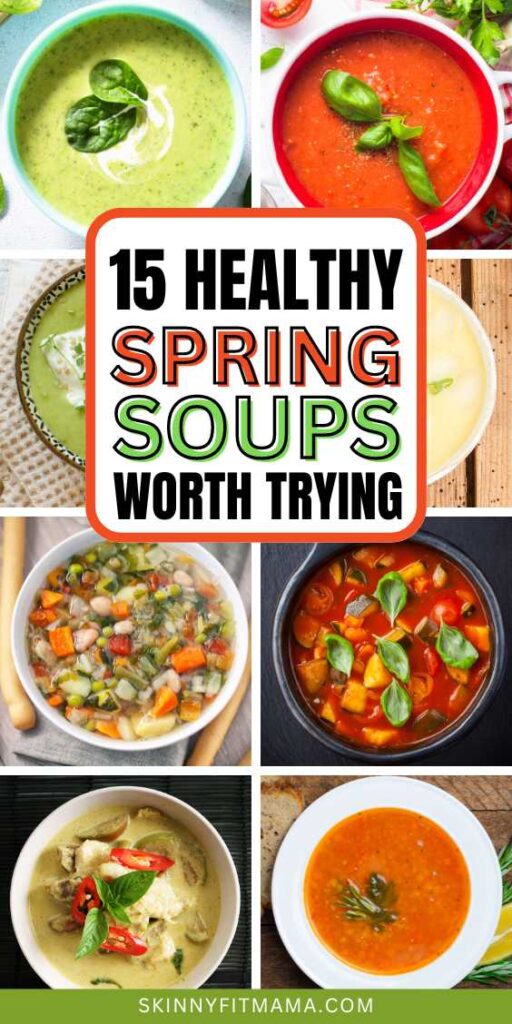 15 Delightfully Healthy Spring Soups Worth Trying - Skinny Fit Mama