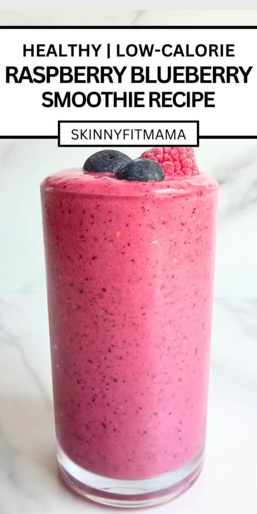 Delicious Raspberry Blueberry Smoothie | Healthy | Low-calorie - Skinny ...