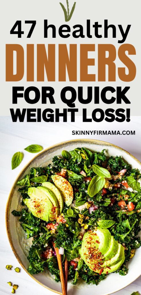 47 Healthy Dinner Recipes For Weight Loss - Skinny Fit Mama